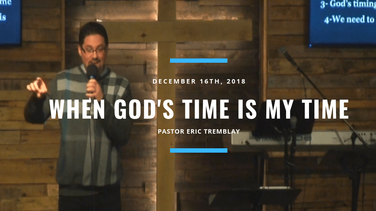 Sermon - When God's Time is MY Time | New Beginning Church Rockland